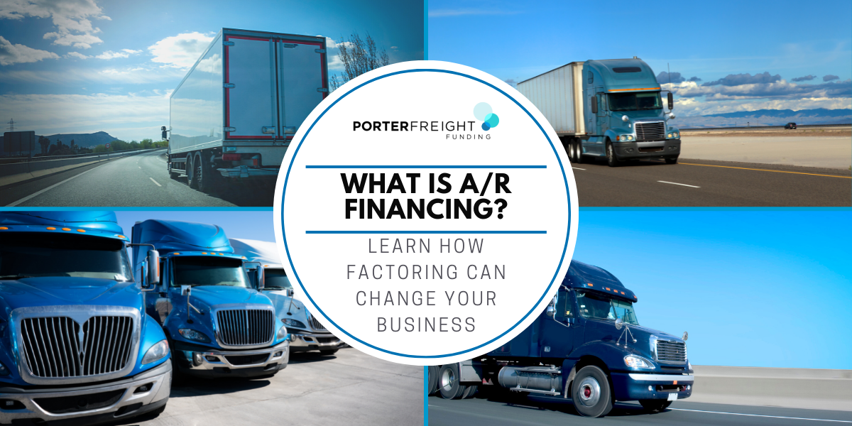 What is A/R Financing? - Porter Freight Funding